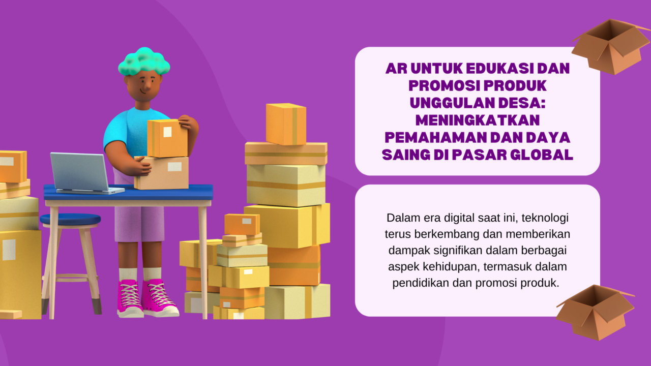 AR untuk Edukasi dan Promosi Produk Unggulan Desa: Meningkatkan ...